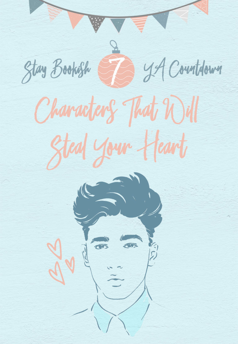 Swooning For You: 7 Characters That Will Steal Your Heart – Stay Bookish